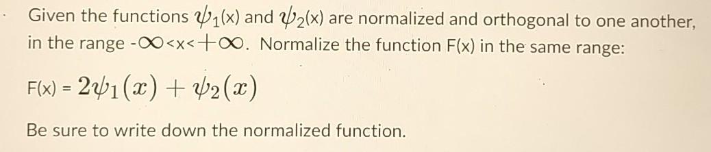 Solved Given the functions 41(x) and 42(x) are normalized | Chegg.com