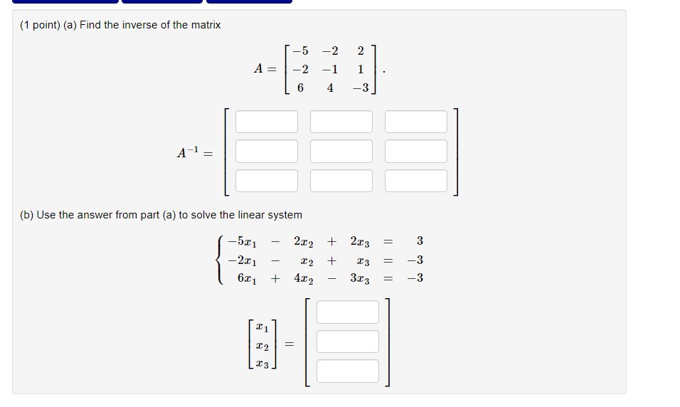 Solved (1 ﻿point) (a) ﻿Find the inverse of the matrix(b) | Chegg.com