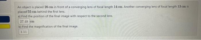 Solved An object is placed 26 cm in front of a converging | Chegg.com