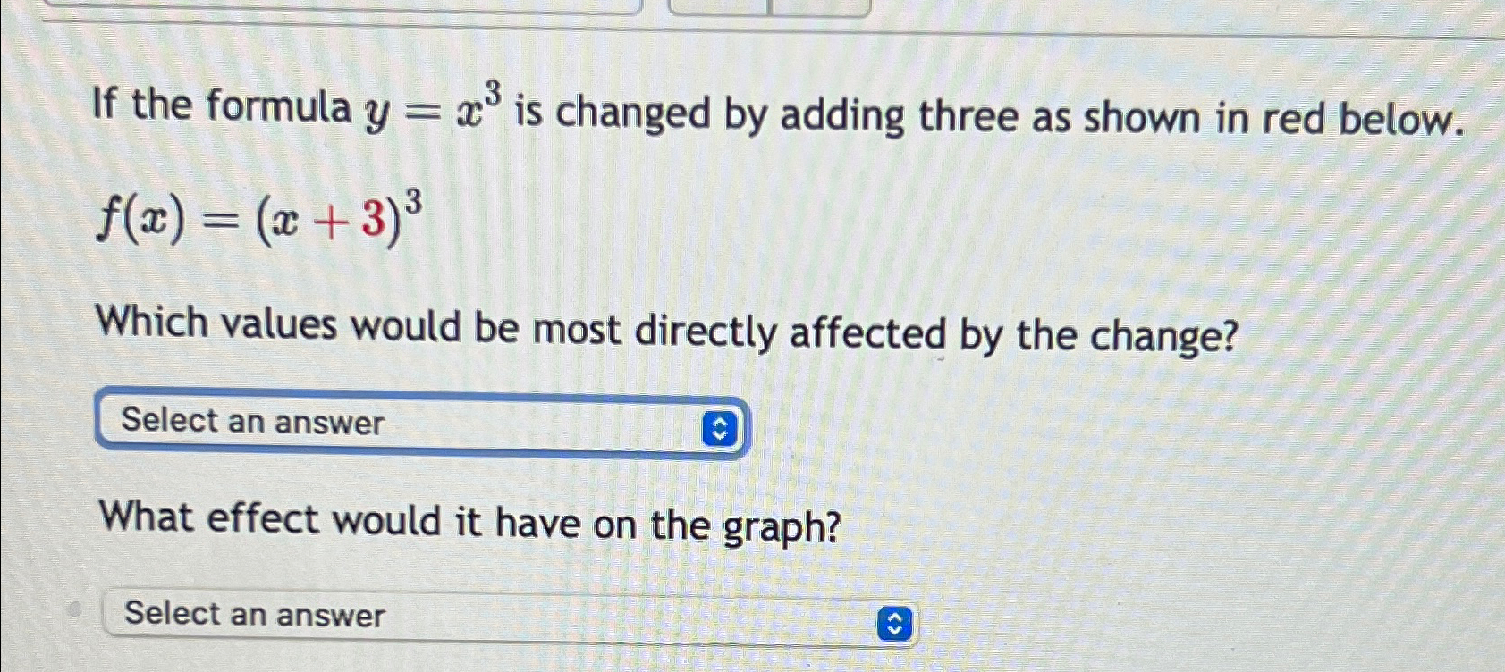 Solved If the formula y=x3 ﻿is changed by adding three as | Chegg.com