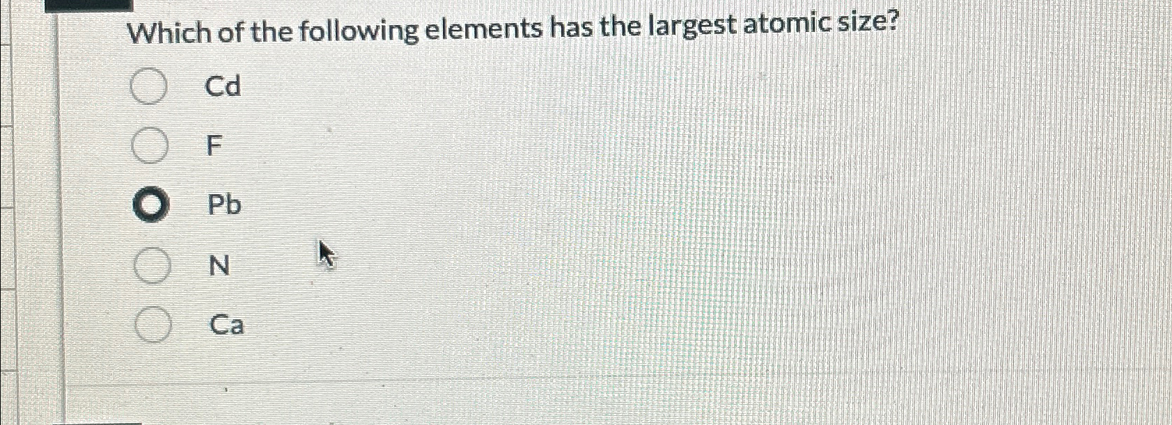 Solved Which of the following elements has the largest | Chegg.com