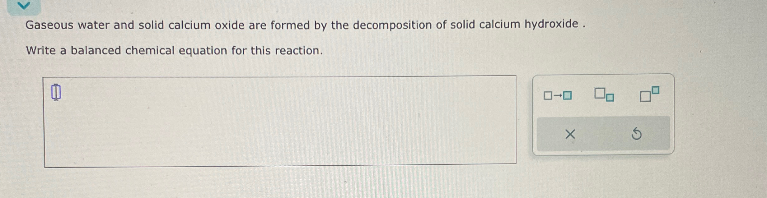 Solved Gaseous water and solid calcium oxide are formed by | Chegg.com
