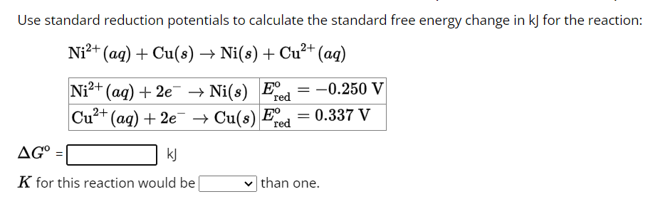 Solved Use standard reduction potentials to calculate the | Chegg.com