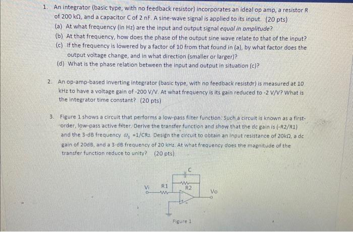 Solved 1. An integrator (basic type, with no feedback | Chegg.com