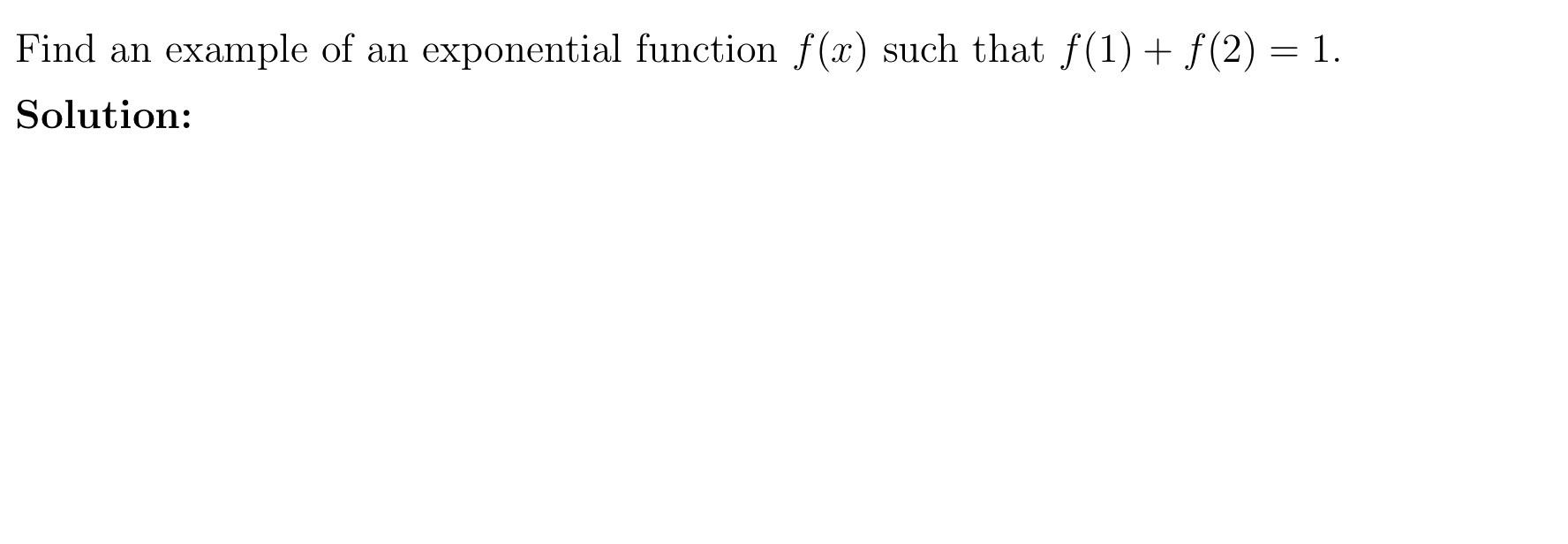Solved Find an example of an exponential function f(x) ﻿such | Chegg.com