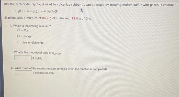 Solved Disulfur dichloride, S2Cl2, is used to vulcanize | Chegg.com