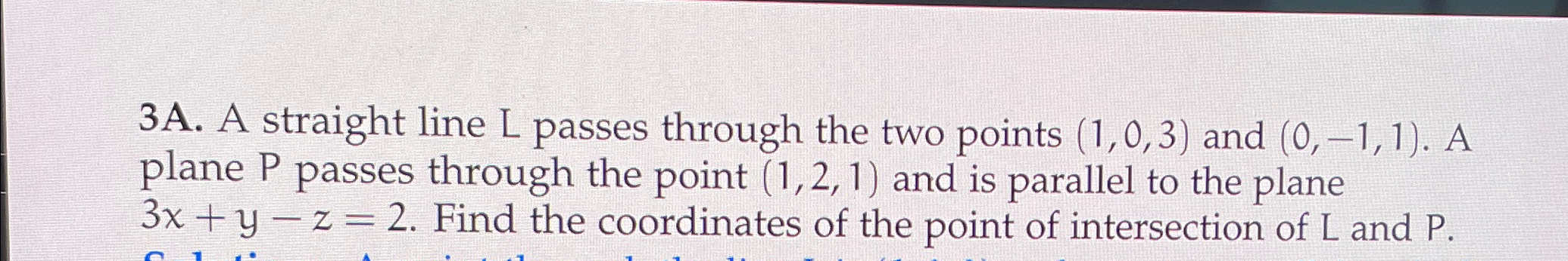Solved 3A. ﻿A straight line L ﻿passes through the two points | Chegg.com