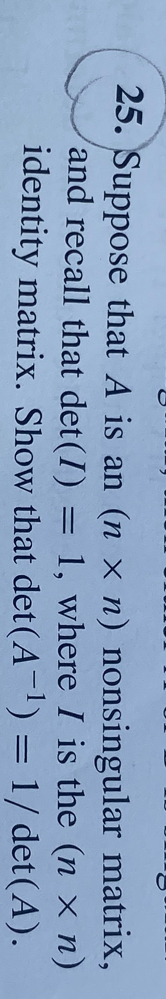 Solved Suppose that A ﻿is an (n×n) ﻿nonsingular matrix, and | Chegg.com