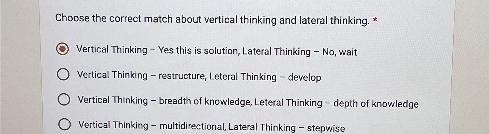 Solved Choose the correct match about vertical thinking and | Chegg.com
