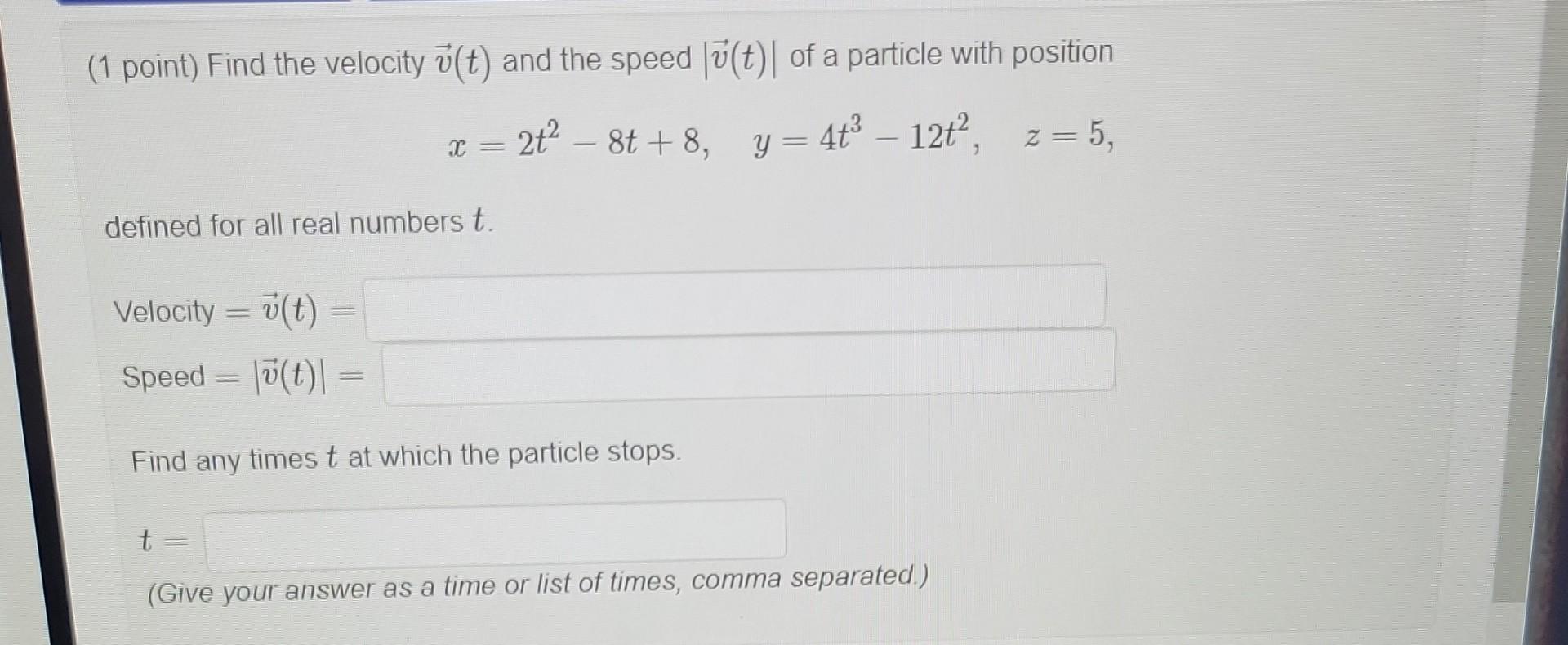 Solved 1 Point Find The Velocity V T And The Speed ∣v T ∣