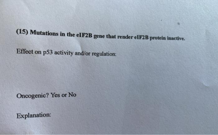 Solved (15) Mutations in the elF2B gene that render elF2B | Chegg.com