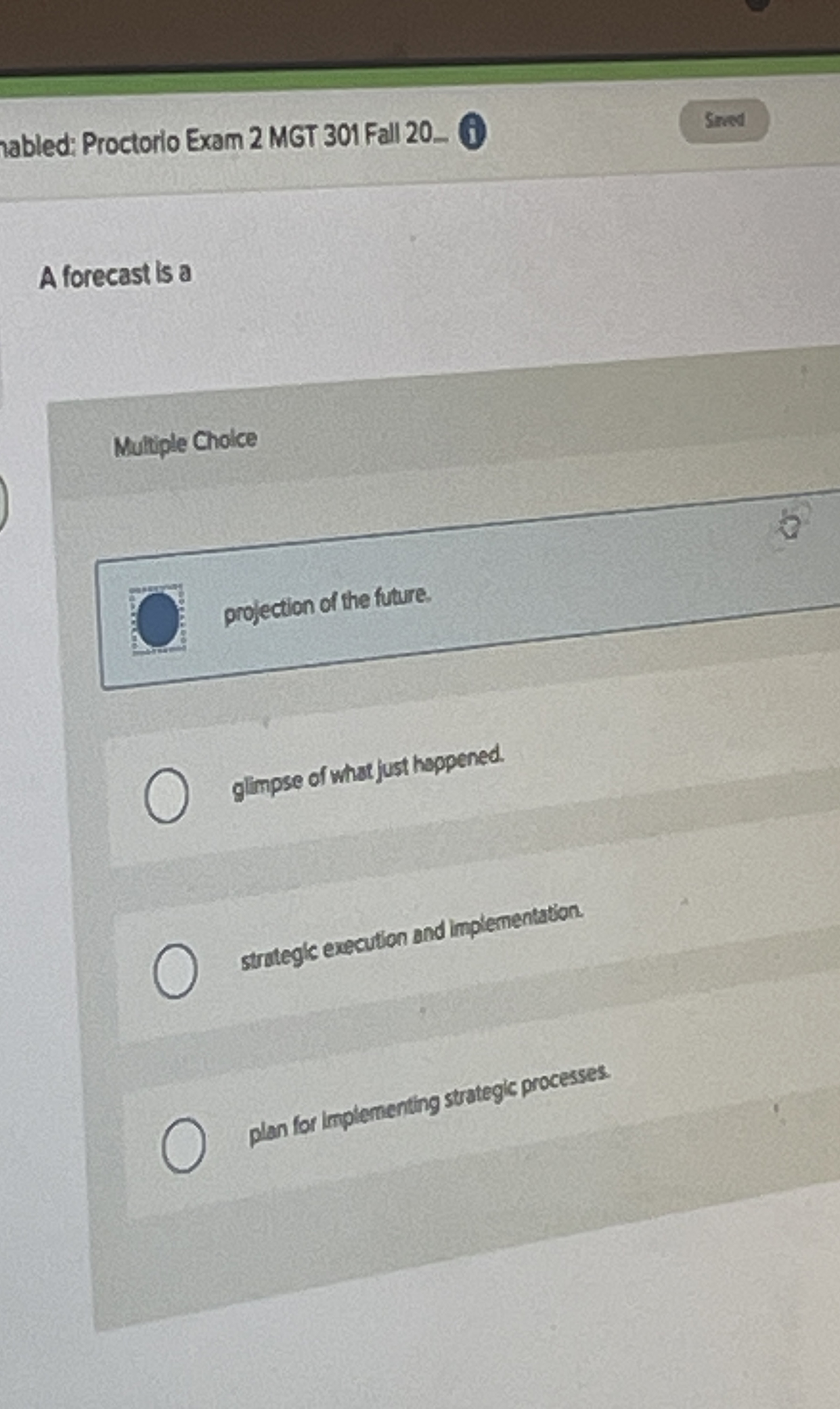 Solved rabled: Proctorio Exam 2 ﻿MGT 301 ﻿Fall 20- (i)A | Chegg.com