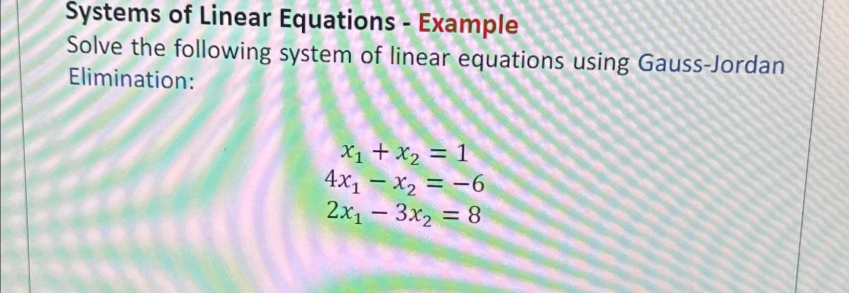 Solved Systems Of Linear Equations ﻿examplesolve The