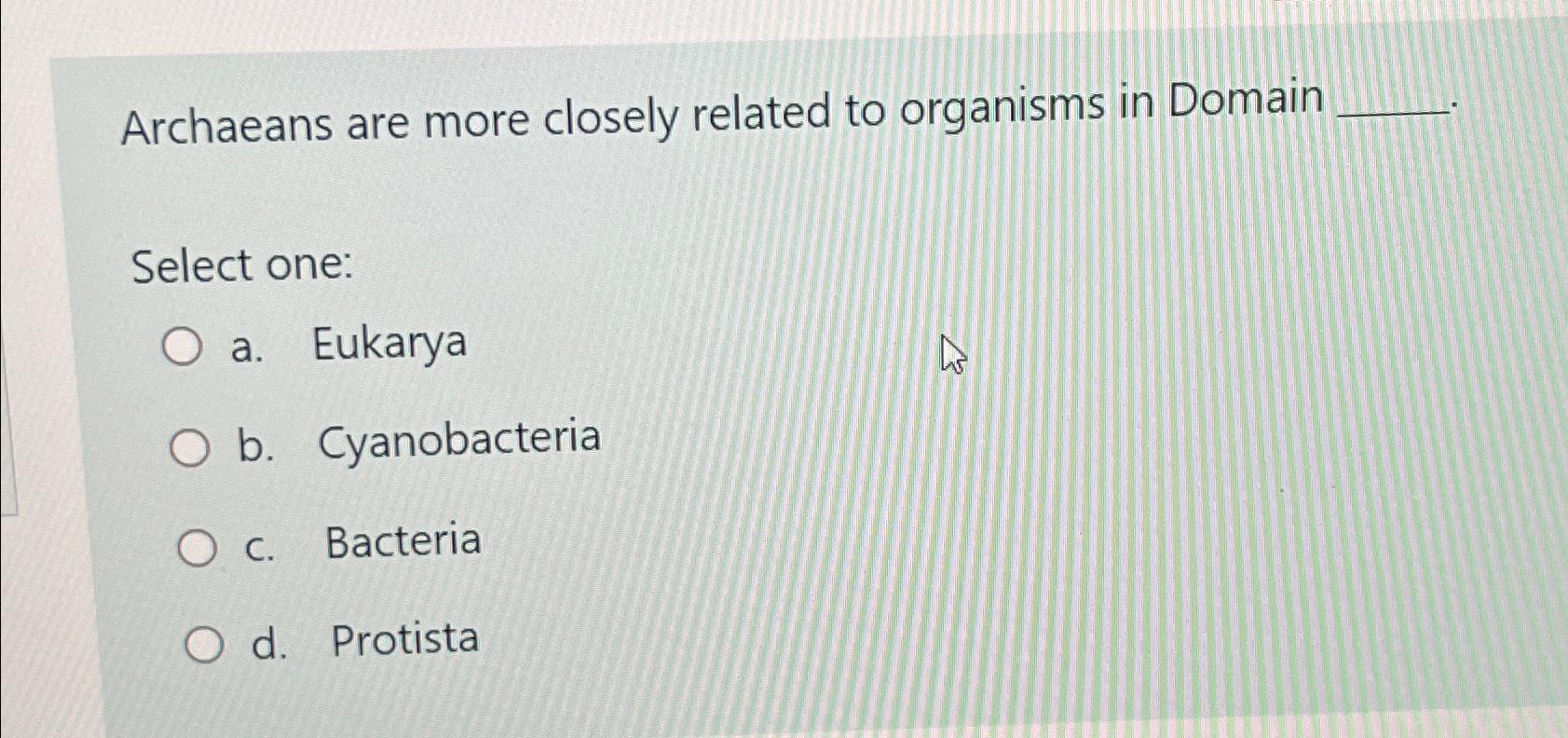 Solved Archaeans are more closely related to organisms in | Chegg.com