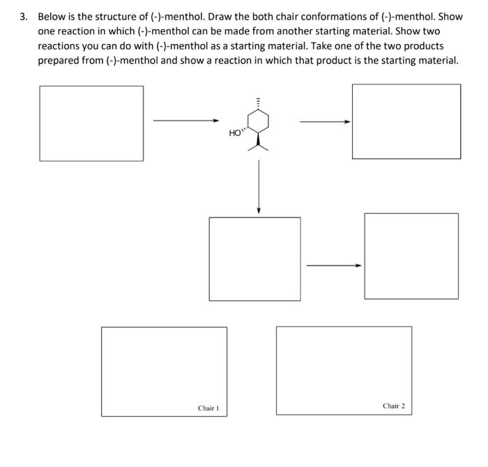 Solved 3. Below is the structure of (-)-menthol. Draw the | Chegg.com