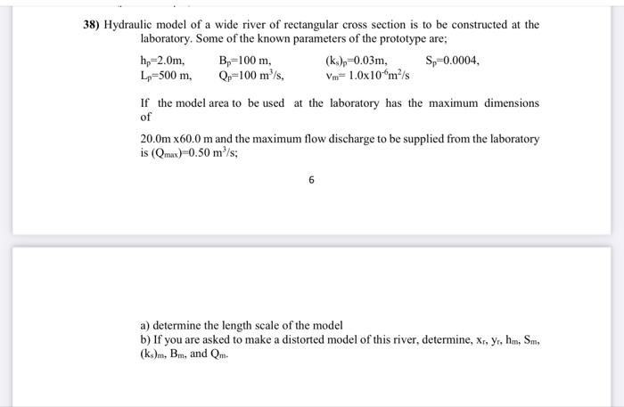 Solved 38) Hydraulic model of a wide river of rectangular | Chegg.com
