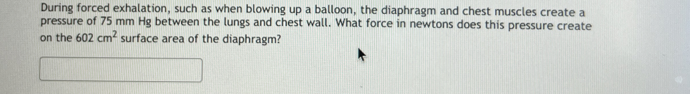 Solved During forced exhalation, such as when blowing up a | Chegg.com
