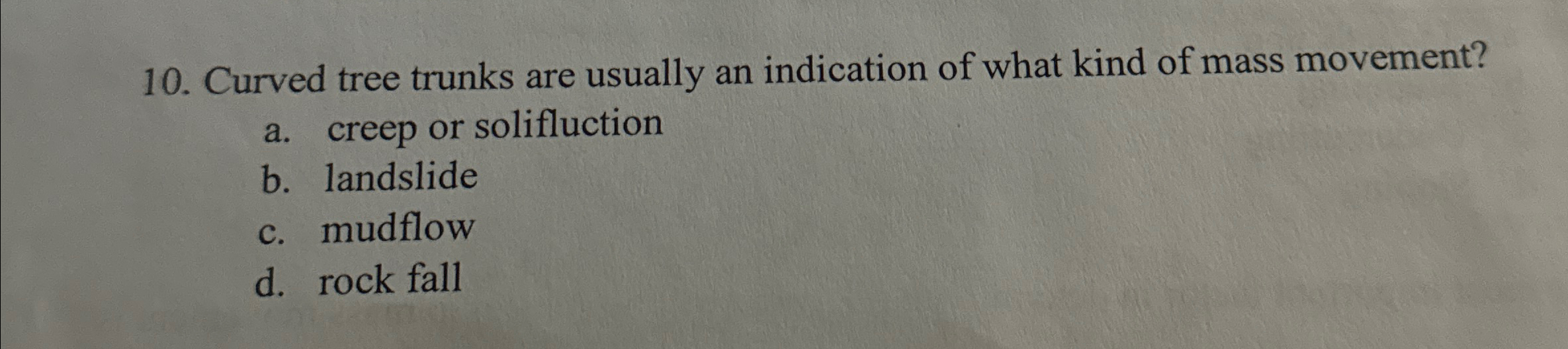 Solved Curved tree trunks are usually an indication of what | Chegg.com