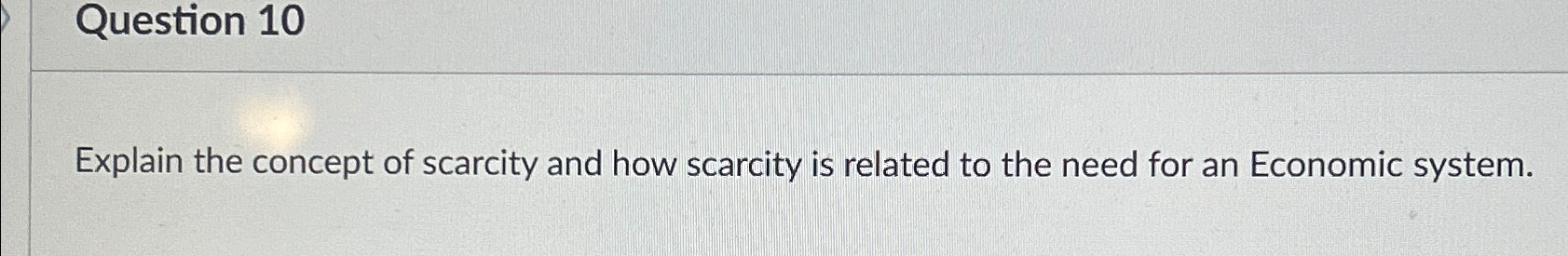 Solved Explain the concept of scarcity and how scarcity is | Chegg.com