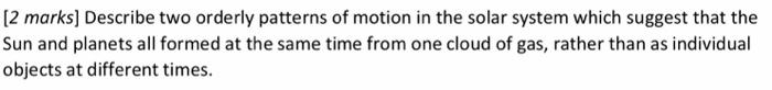 Solved [2 marks] Describe two orderly patterns of motion in | Chegg.com