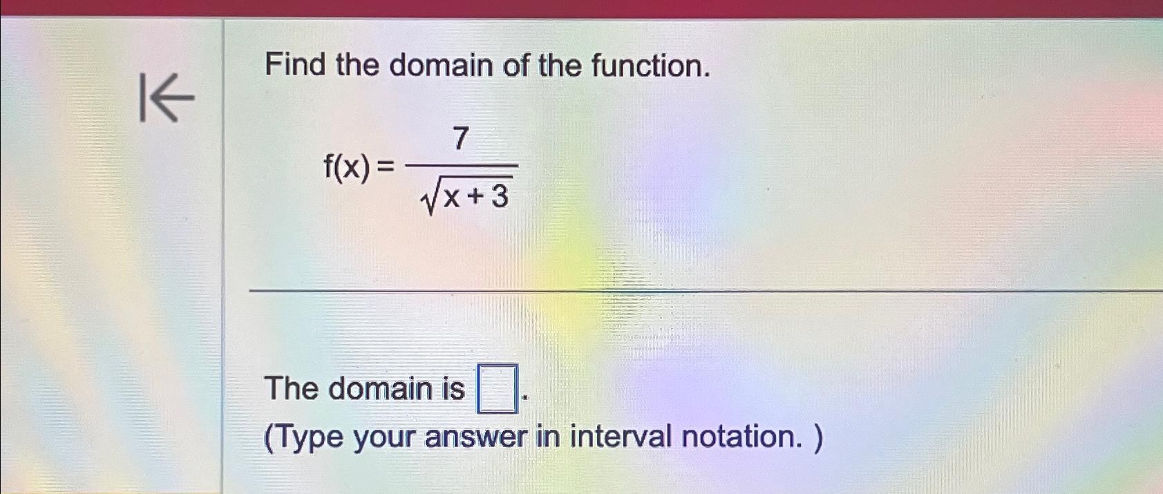Solved Find The Domain Of The Function F X 7x 32the Domain