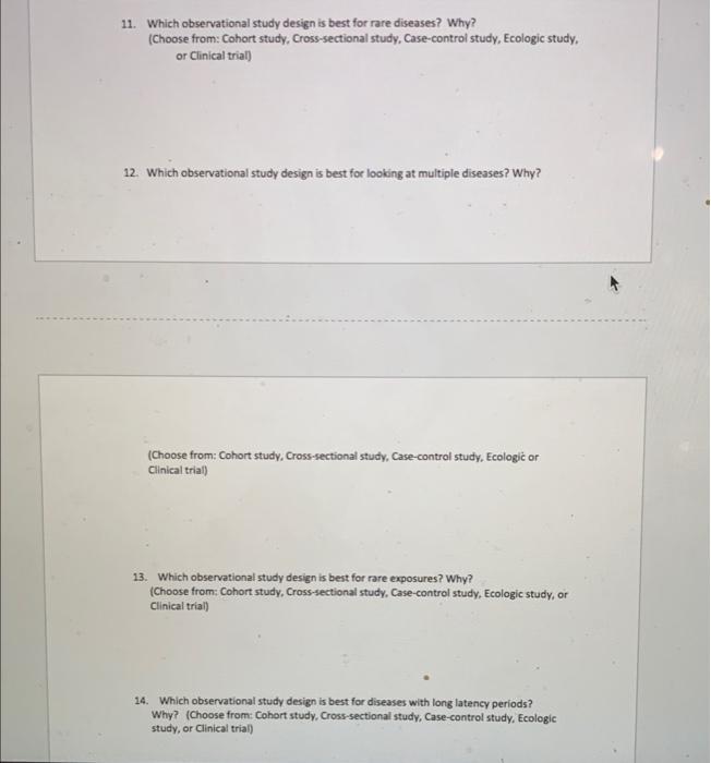Solved 11. Which observational study design is best for rare | Chegg.com