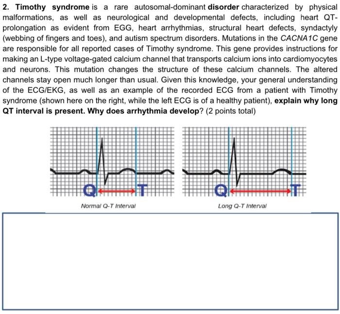 Solved 2. Timothy syndrome is a rare autosomal-dominant | Chegg.com