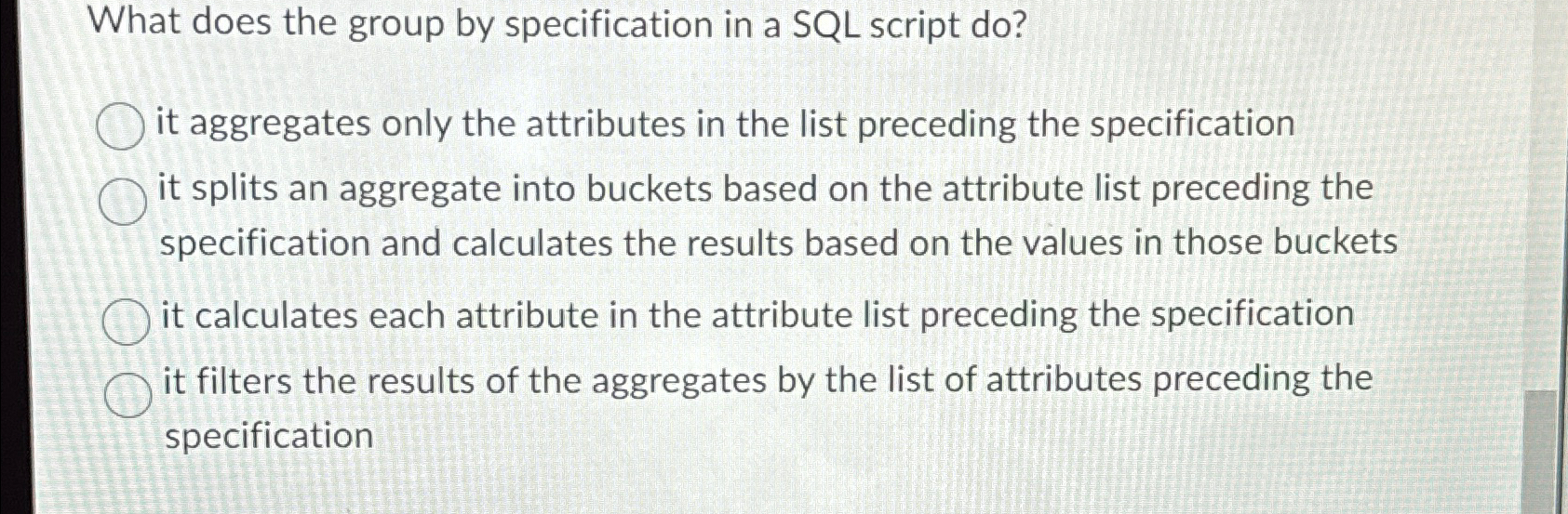 Solved What does the group by specification in a SQL script | Chegg.com