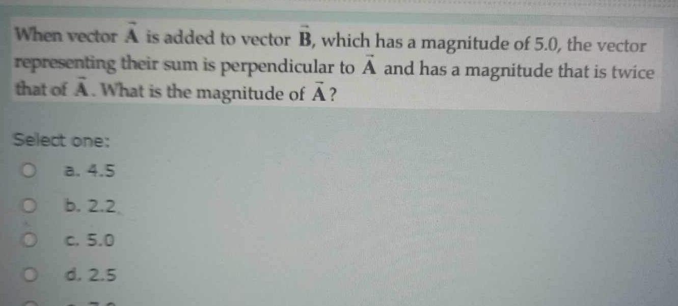 Solved When vector vec(A) ﻿is added to vector vec(B), ﻿which | Chegg.com