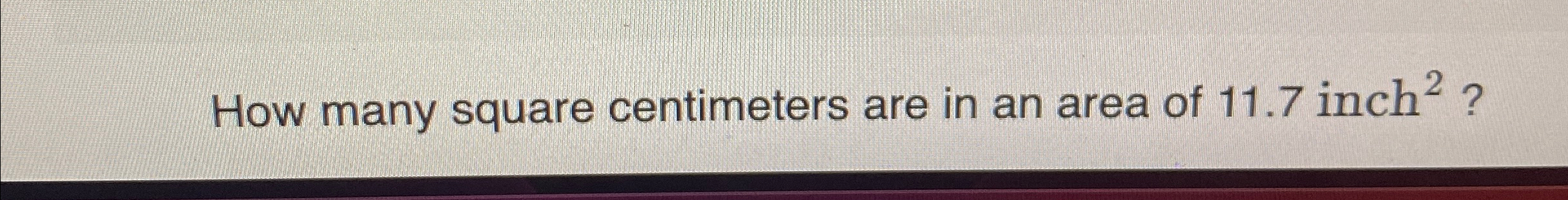 Solved How many square centimeters are in an area of 11.7 | Chegg.com