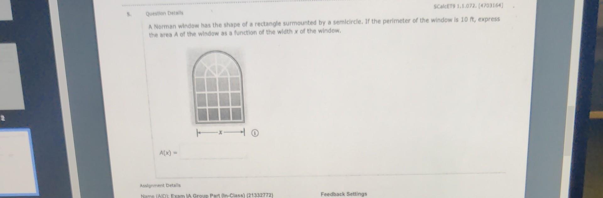 Solved Question Deleis A Norman window has the shape of a | Chegg.com