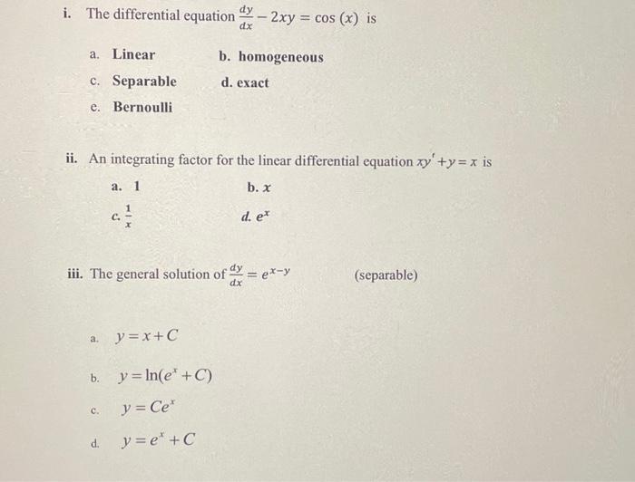 Solved i. The differential equation dxdy−2xy=cos(x) is a. | Chegg.com