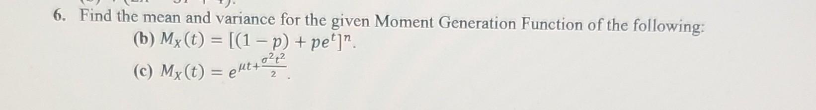 Solved 6. Find the mean and variance for the given Moment | Chegg.com