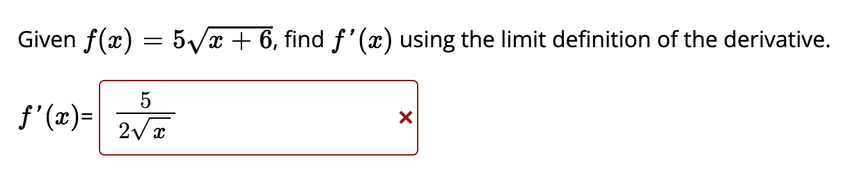 Solved Given f(x)=5x+62, ﻿find f'(x) ﻿using the limit | Chegg.com
