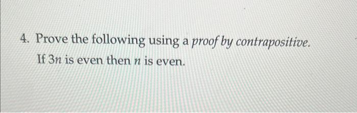Solved 4. Prove the following using a proof by | Chegg.com