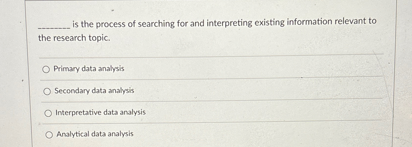 Solved is the process of searching for and interpreting | Chegg.com
