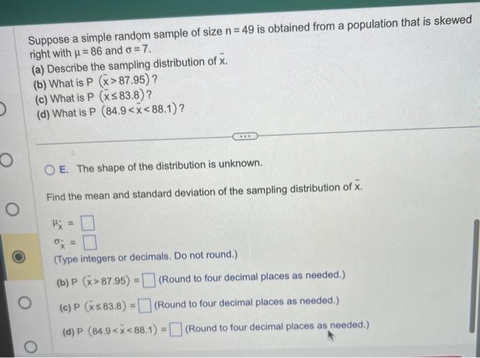 Solved Suppose a simple random sample of size n=49 is | Chegg.com