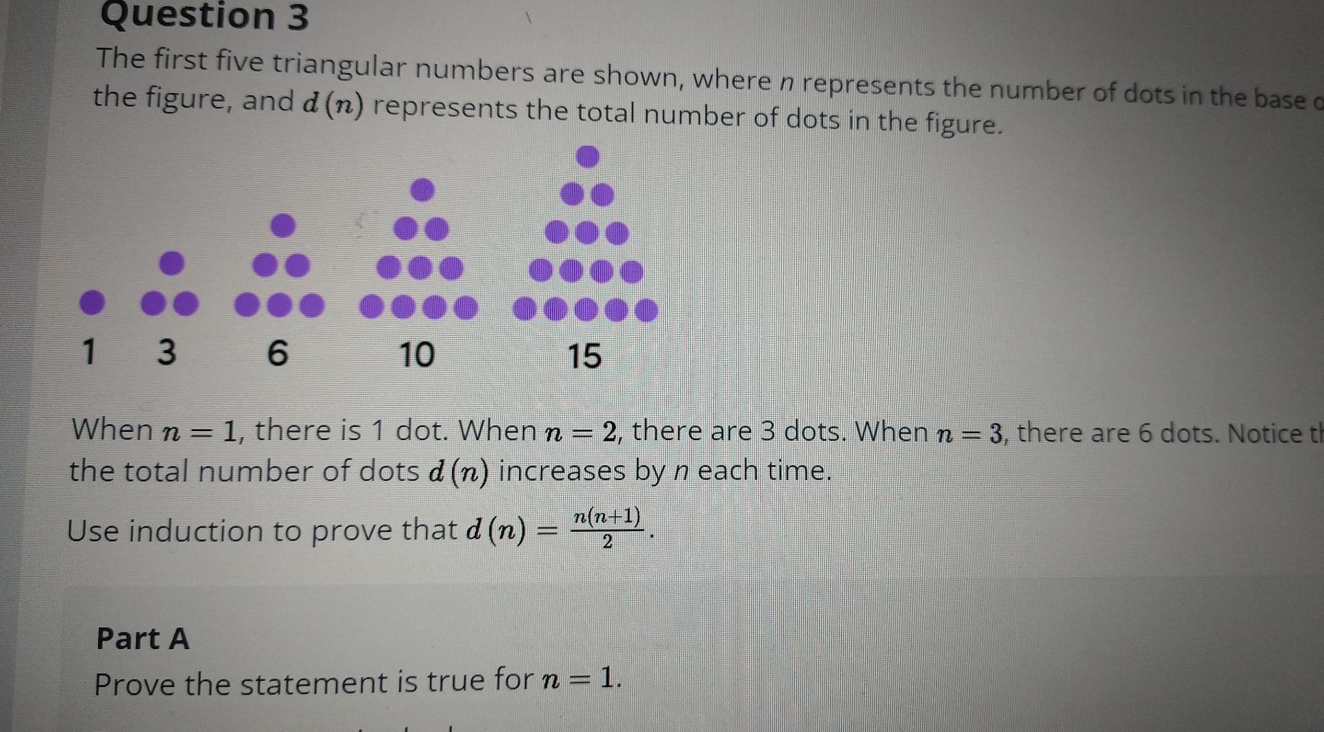 Solved Question 3 The First Five Triangular Numbers Are Chegg