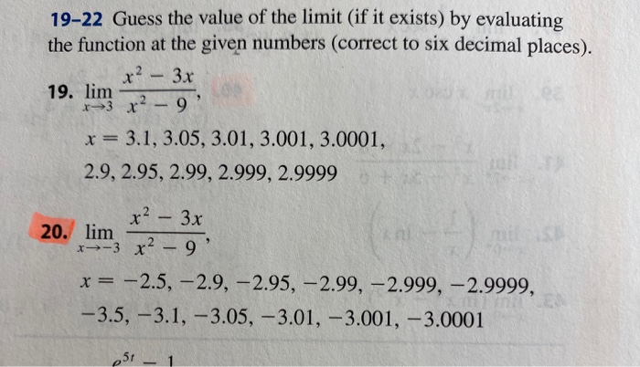 Solved 19-22 Guess the value of the limit (if it exists) by | Chegg.com