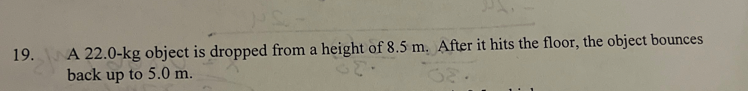 Solved A 22.0-kg ﻿object is dropped from a height of 8.5 ﻿m | Chegg.com