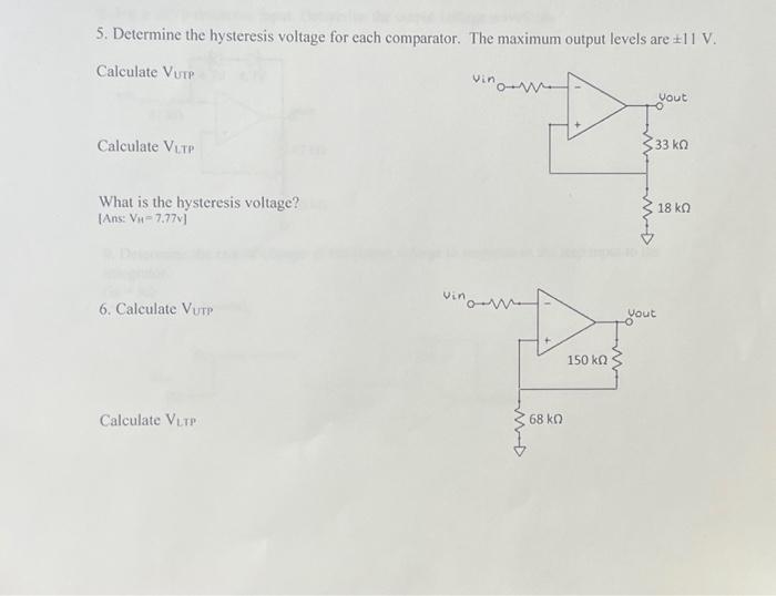 Solved 5. Determine the hysteresis voltage for each | Chegg.com