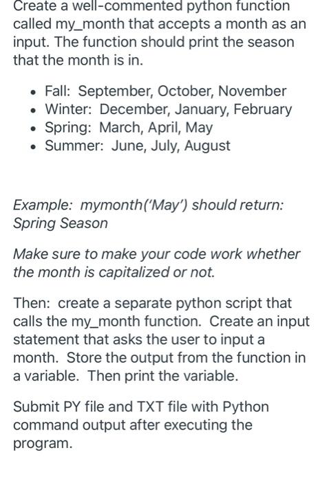 Solved Create a well-commented python function called | Chegg.com