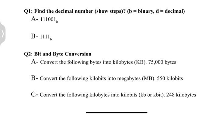 Solved Q1: Find the decimal number (show steps)? (b= binary, | Chegg.com