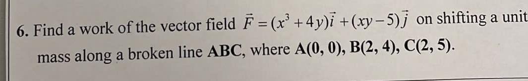 Solved Find a work of the vector field | Chegg.com