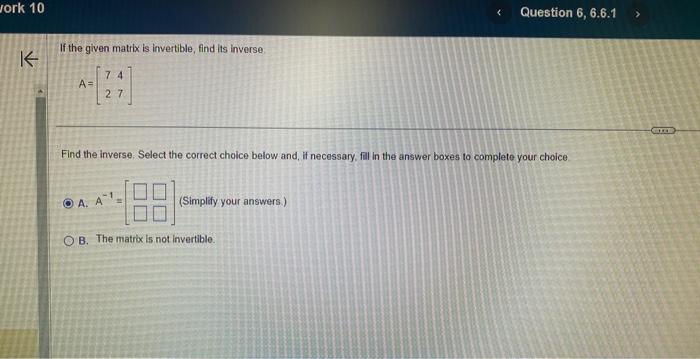 Solved If the given matrix is invertible, find its inverse | Chegg.com