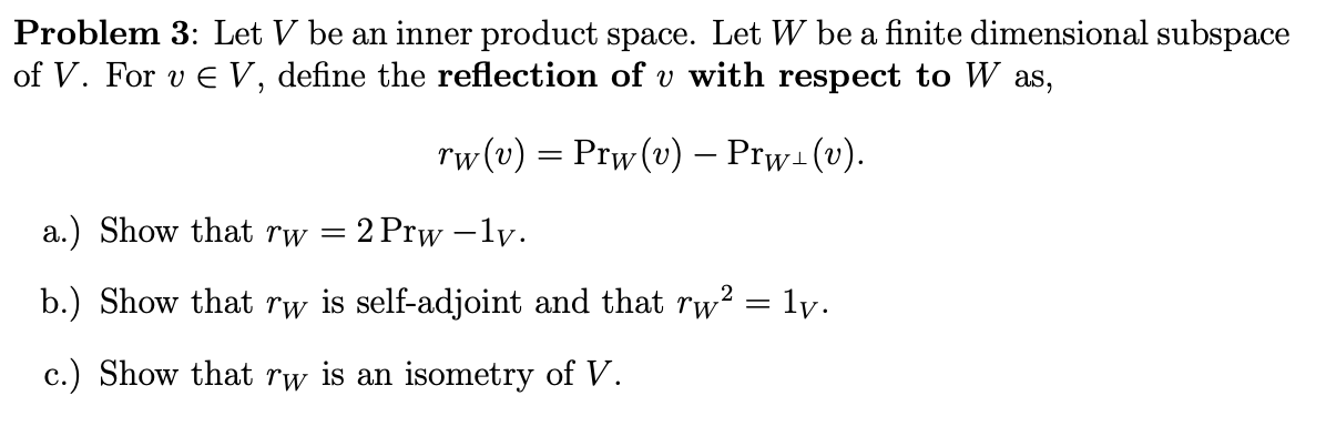 Problem 3: Let V ﻿be an inner product space. Let W | Chegg.com