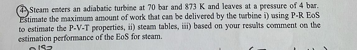Solved (4.) ﻿Steam enters an adiabatic turbine at 70 ﻿bar | Chegg.com