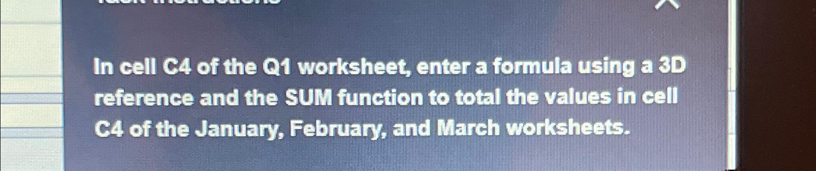 Solved In cell C4 ﻿of the Q1 ﻿worksheet, enter a formula | Chegg.com