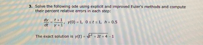 Solved 3. Solve the following ode using explicit and | Chegg.com