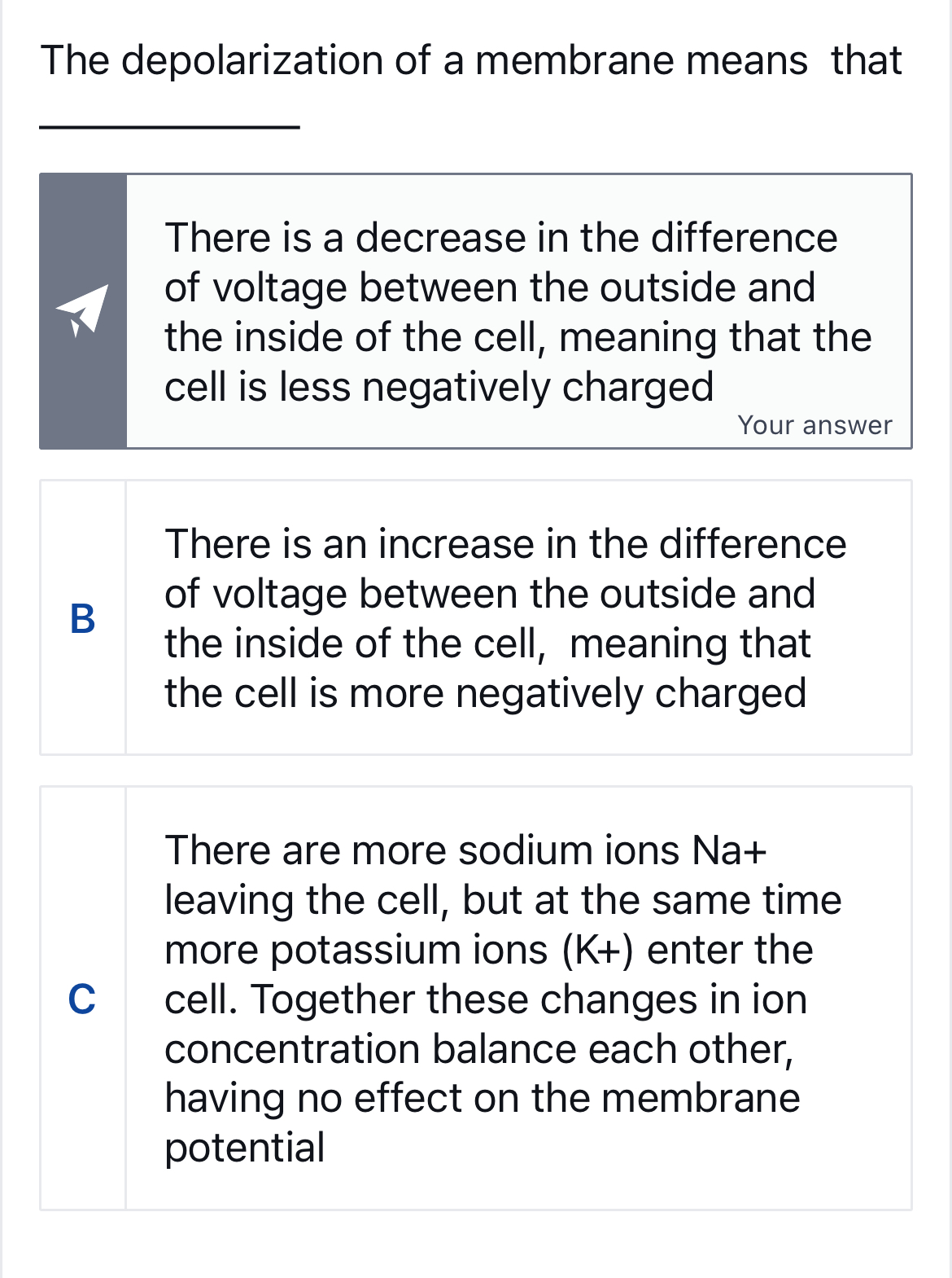 Solved The depolarization of a membrane means thatThere is a | Chegg.com